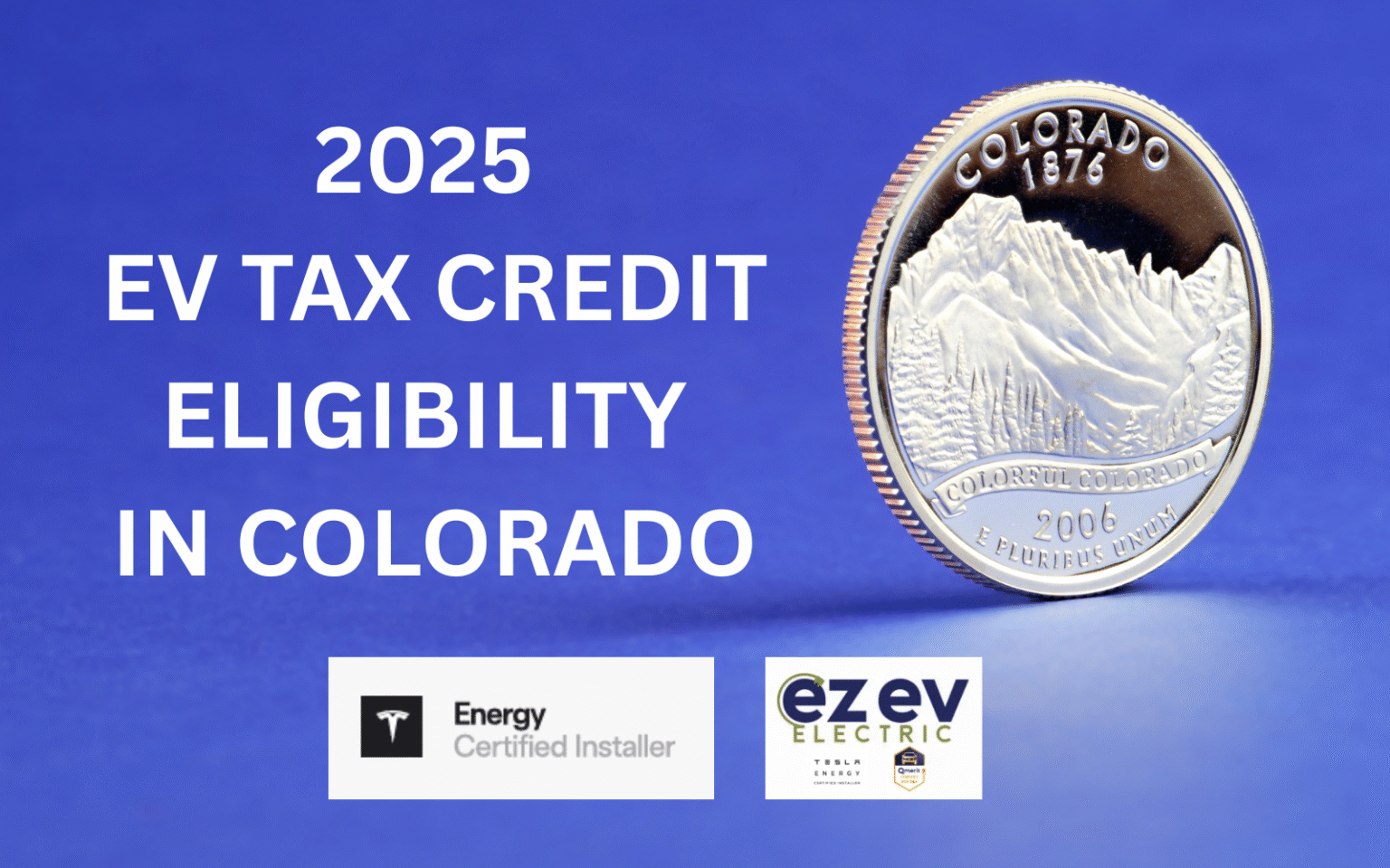 2025 EV Tax Credit Eligibility in Colorado - Ez Ev Electric